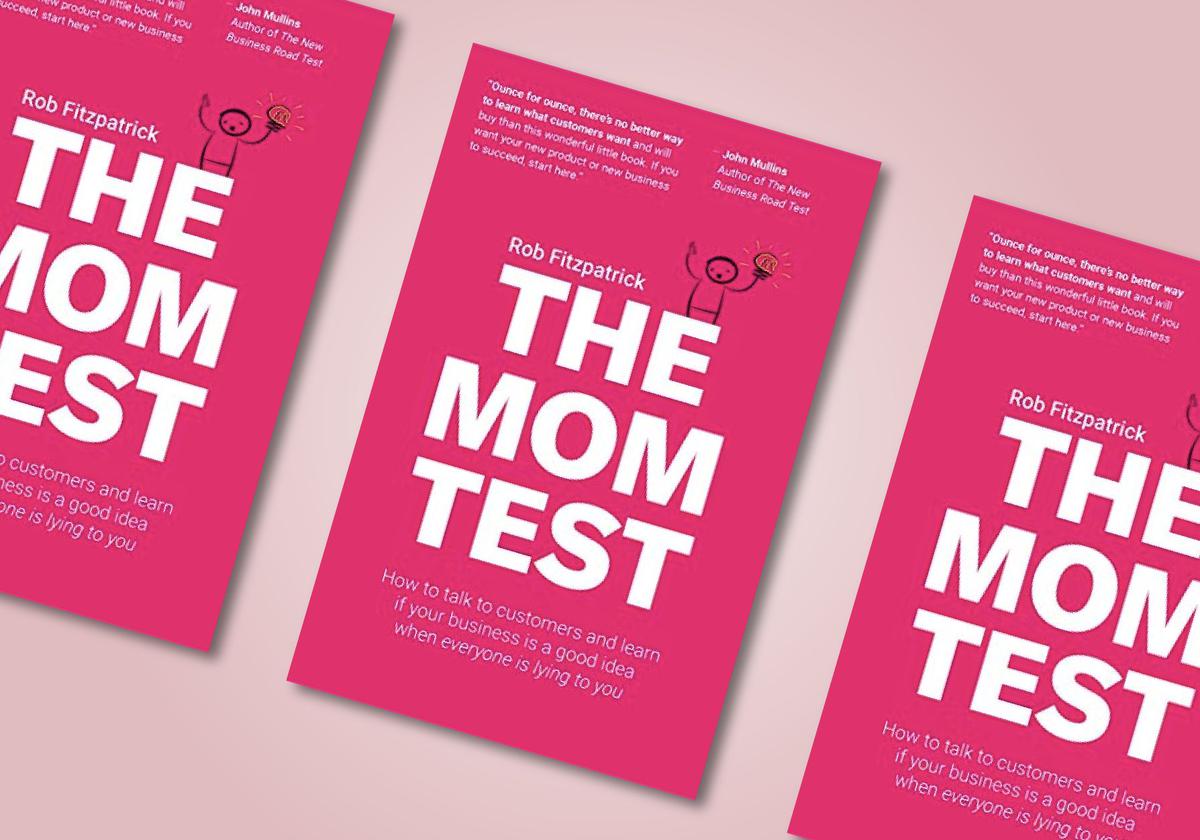 The Mom Test - John Mathews